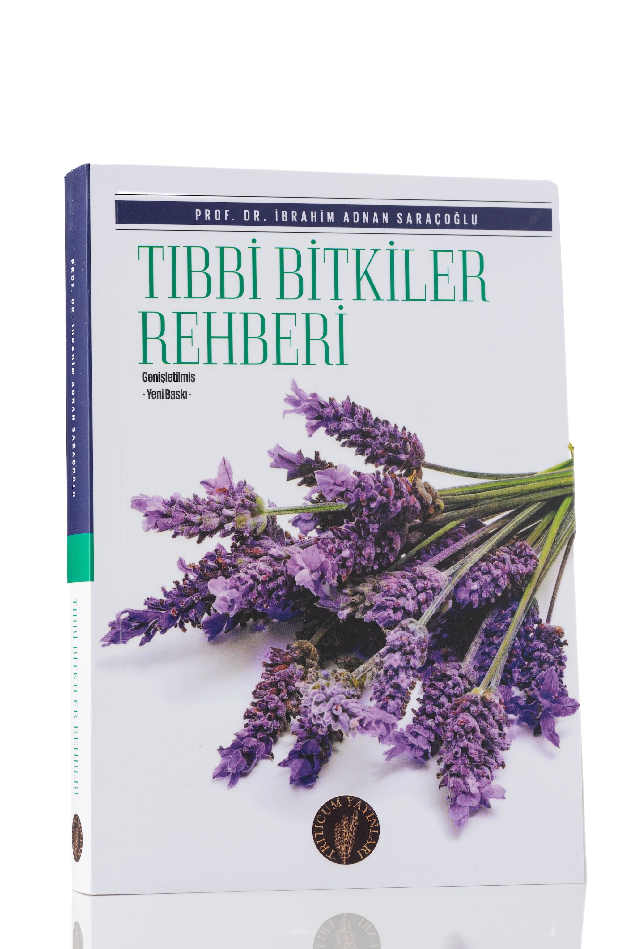 Tıbbi Bitkiler Rehberi (Genişletilmiş 3. Baskı) – Prof Saracoglu Bursa ...